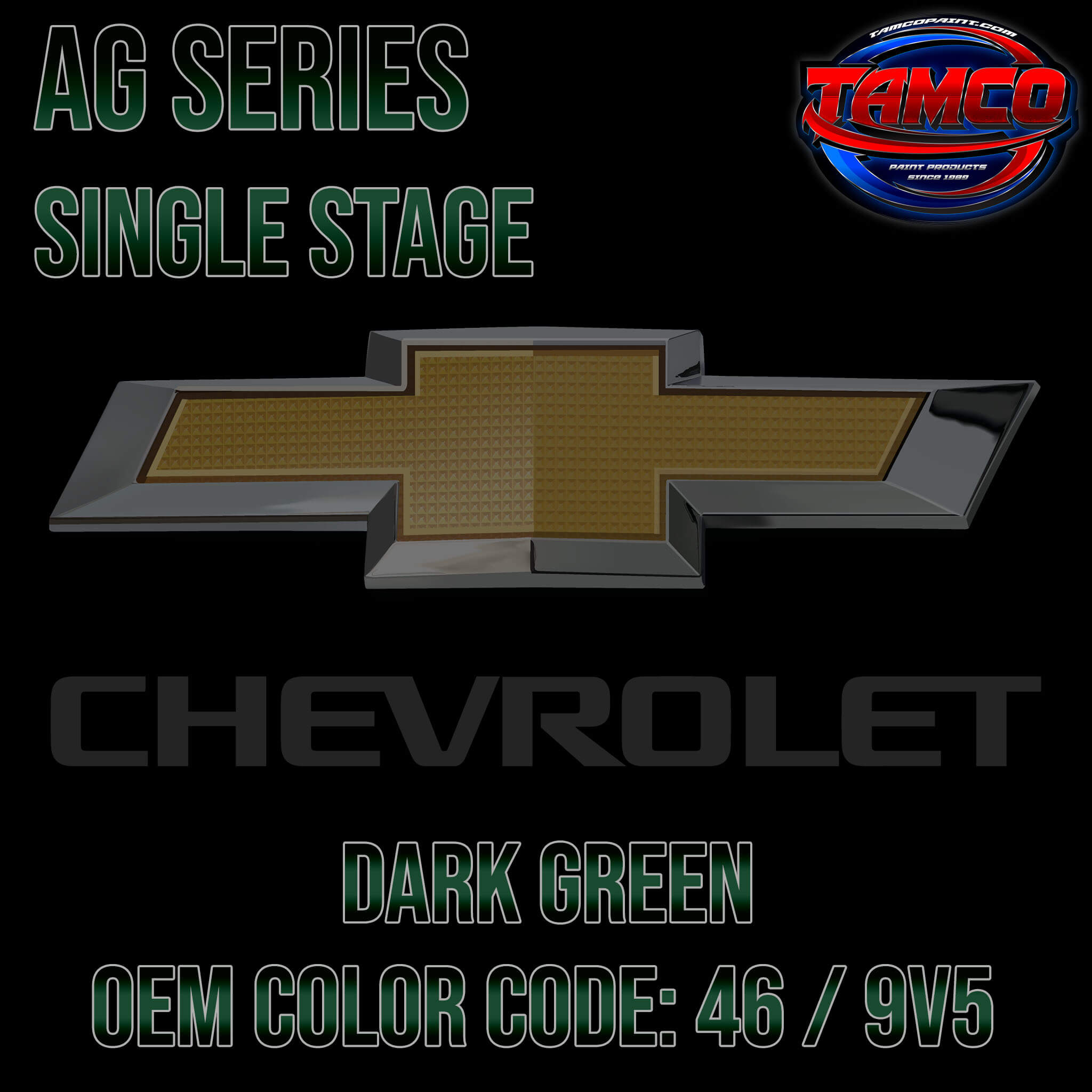 Chevrolet Dark Green | 46 / 9V5 | 1980-2019 | OEM AG Series Single Sta