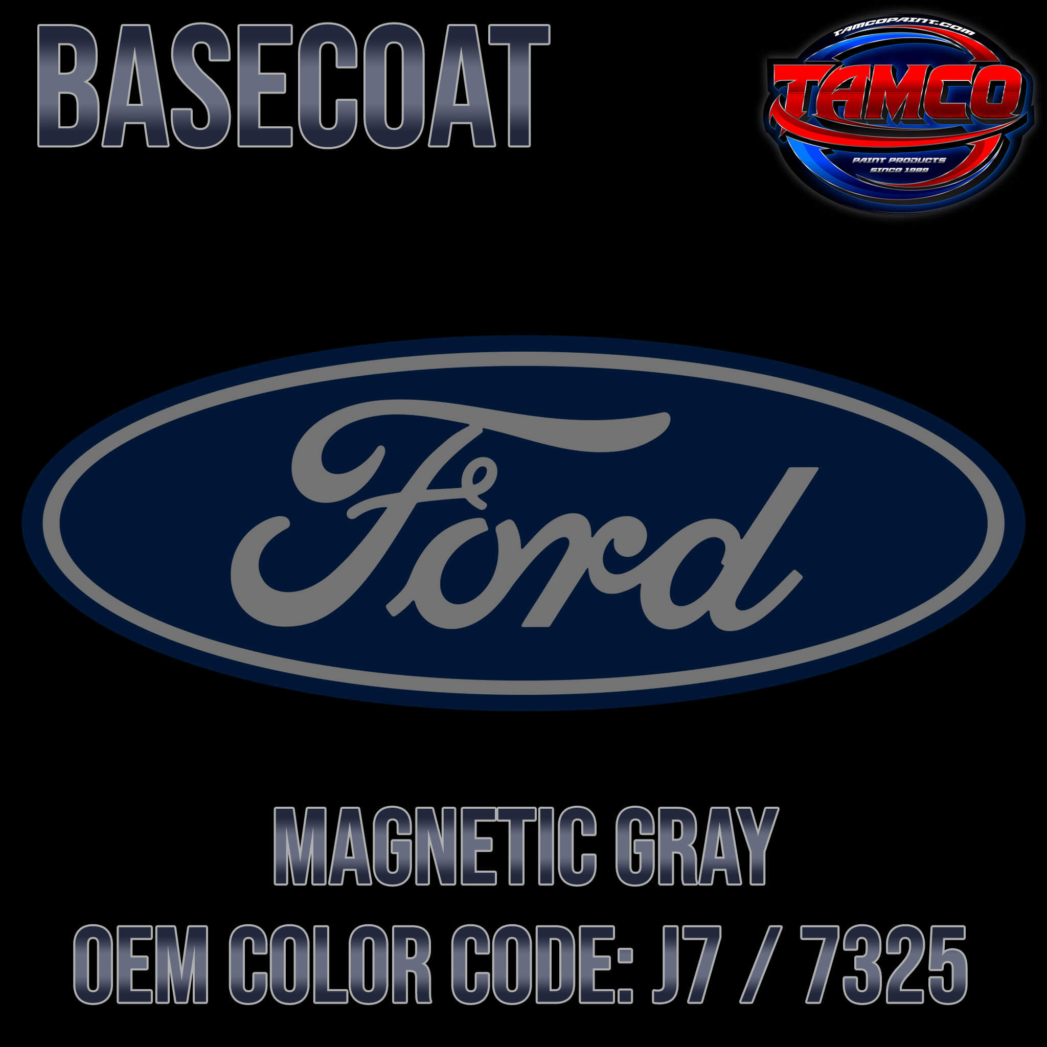 Ford Magnetic Gray | J7 / 7325 | 2015-2022 | OEM Basecoat