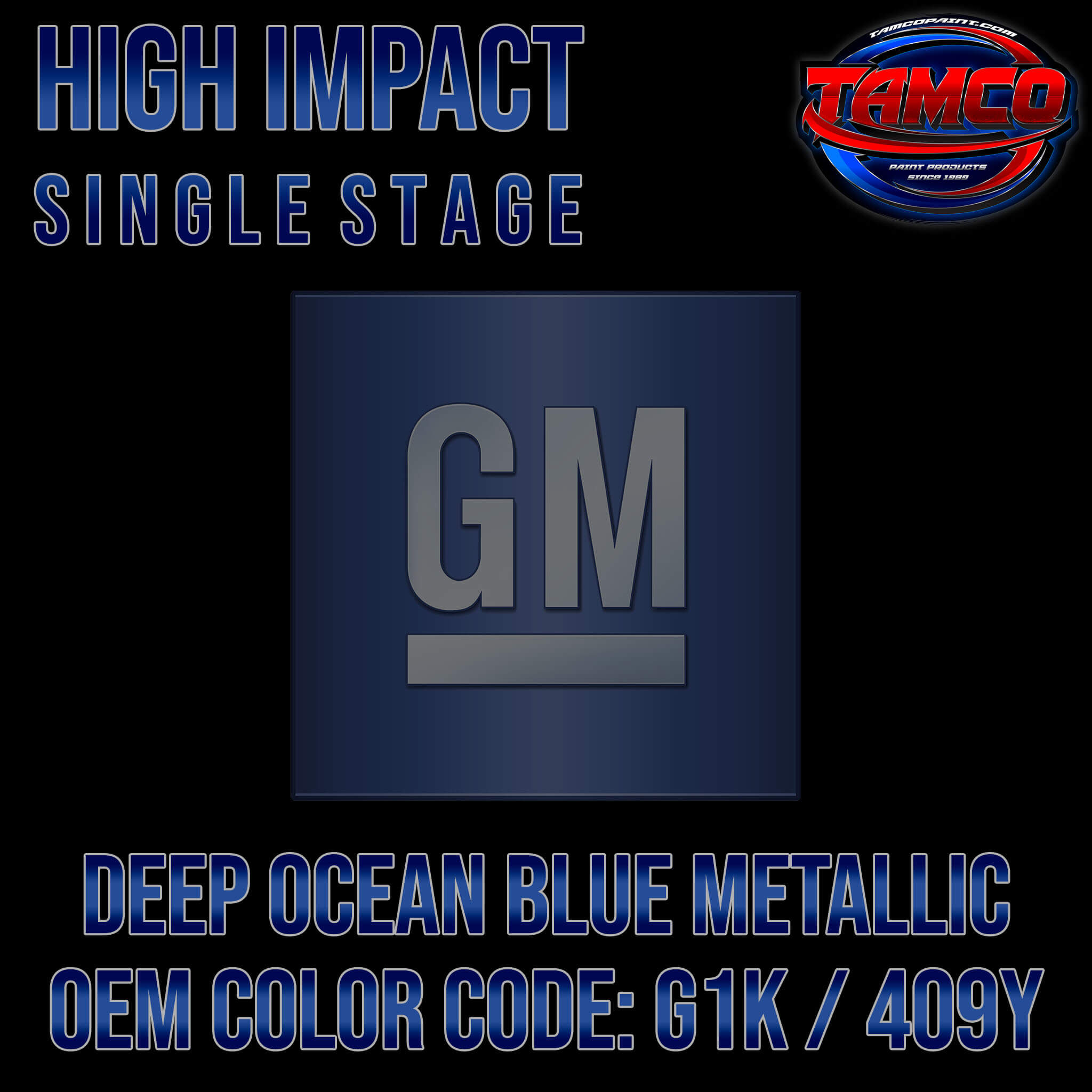 GM Deep Ocean Blue Metallic | G1K / 409Y | 2015-2020 | OEM High Impact