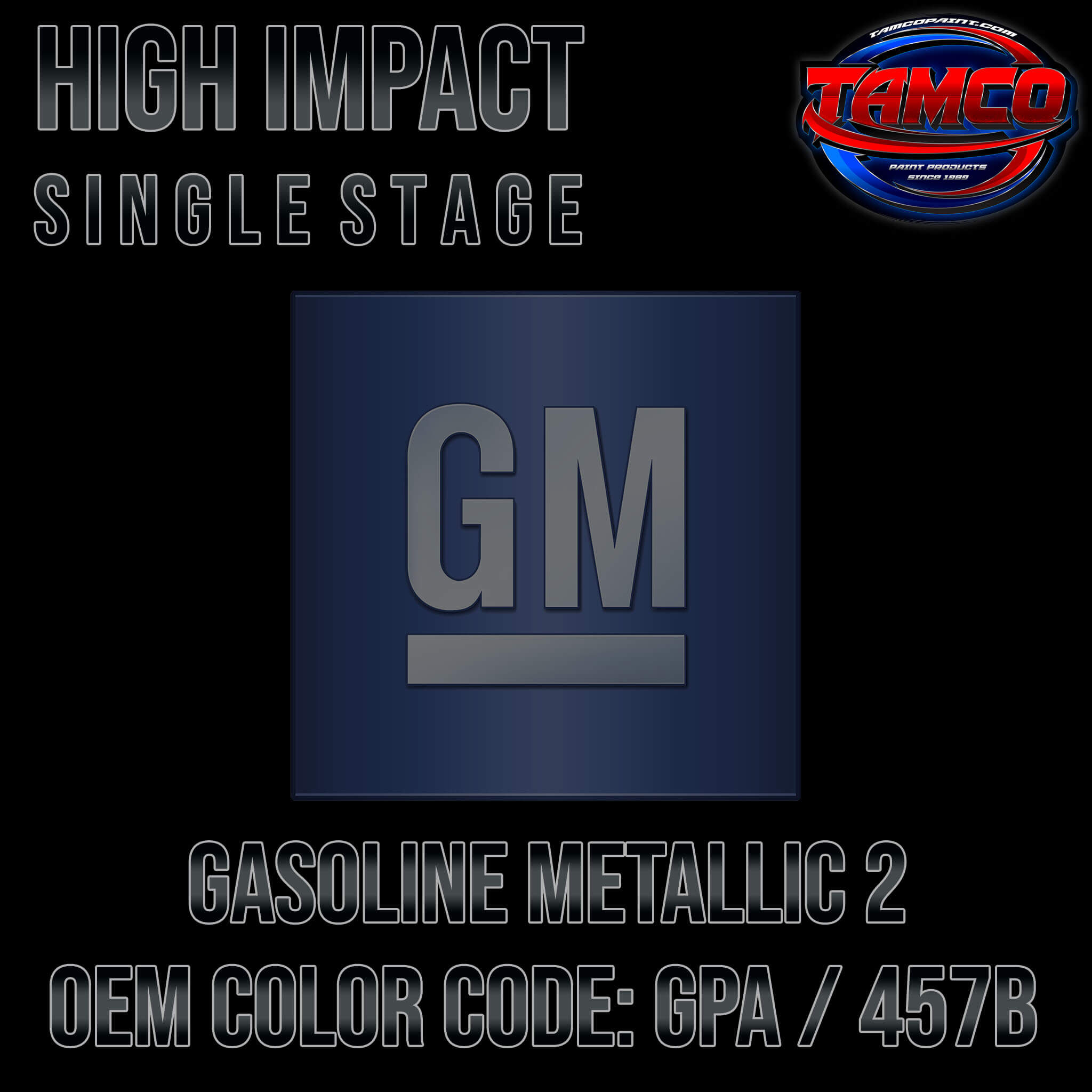 GM Gasoline Metallic 2 | GPA / 457B | 2017-2021 | OEM High Impact Sing