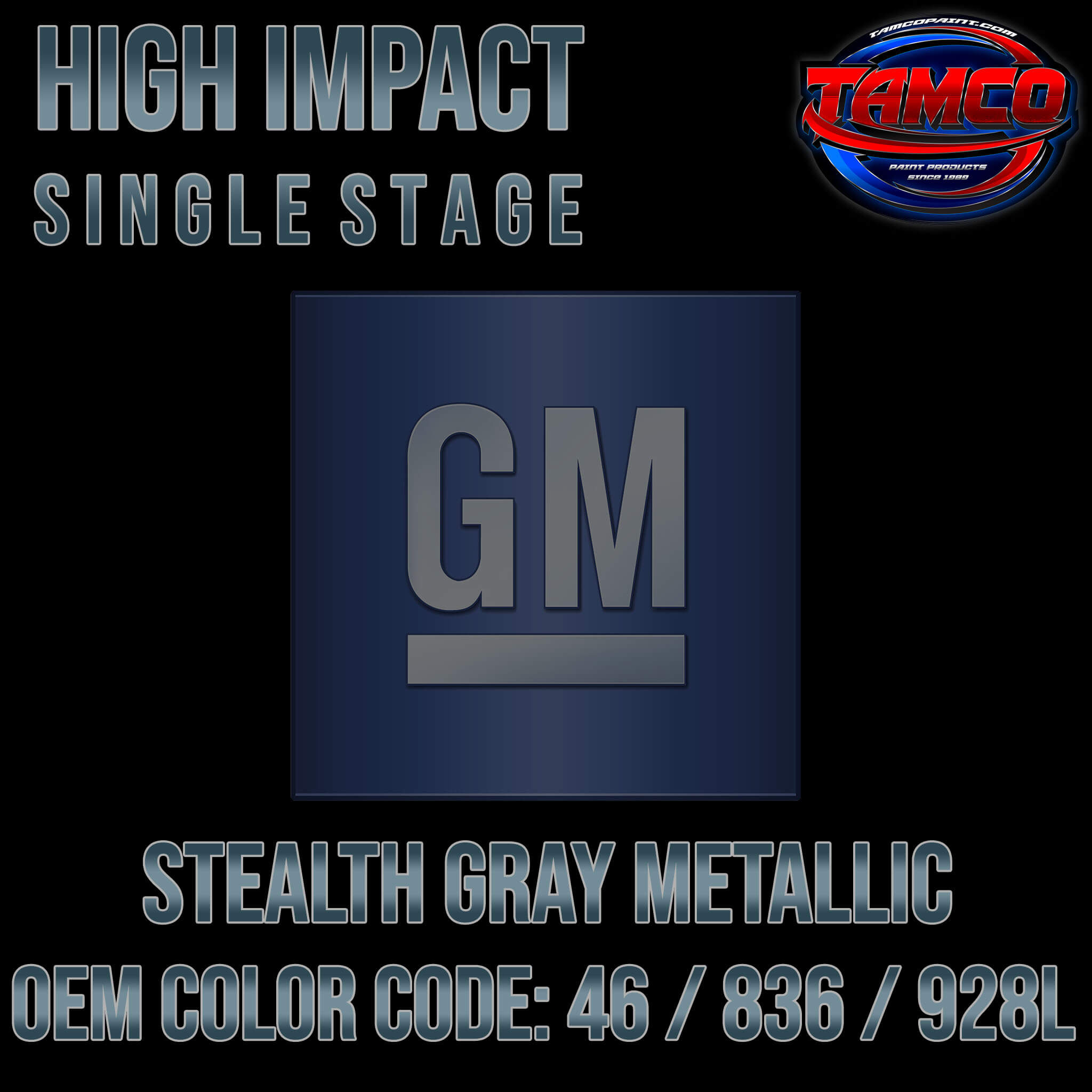 GM Stealth Gray Metallic | 46 / 836 / 928L | 2004-2015 | OEM High Impa