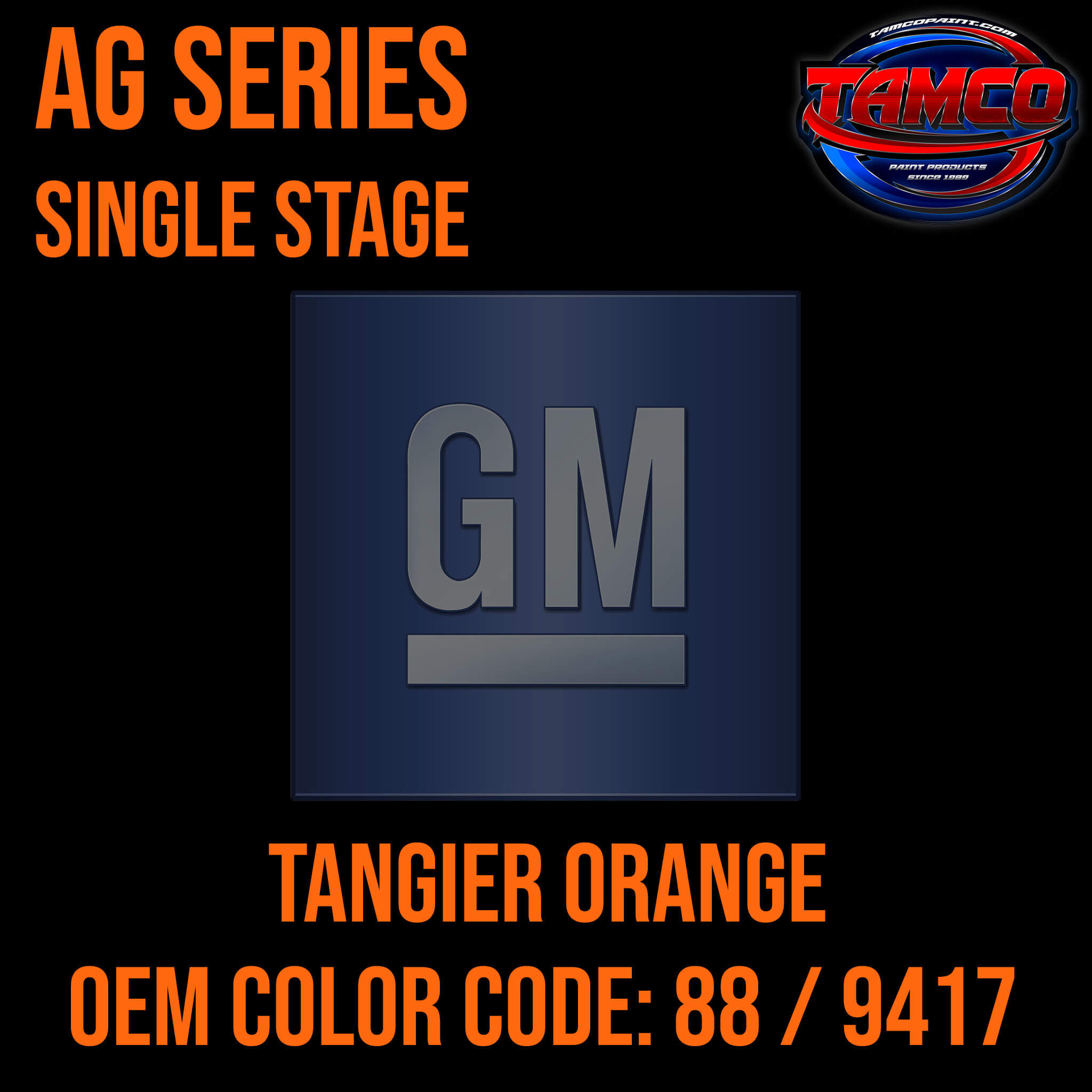 GM Tangier Orange | 88 / 9W4 / 9417 | 1989-2023 | OEM AG Series Single