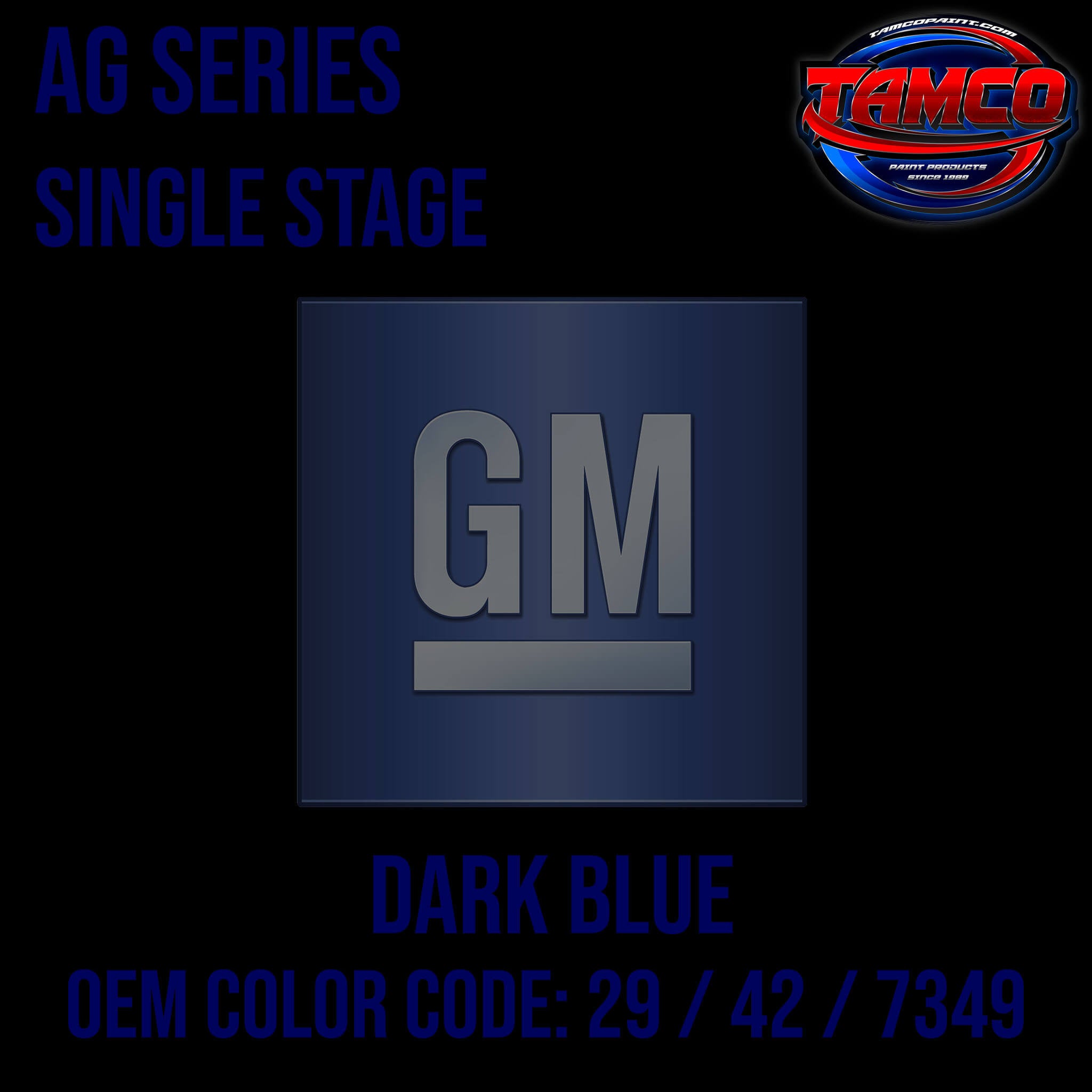 GM Dark Blue | 29 / 42 / 7349 | 1992-2002 | OEM AG Series Single Stage