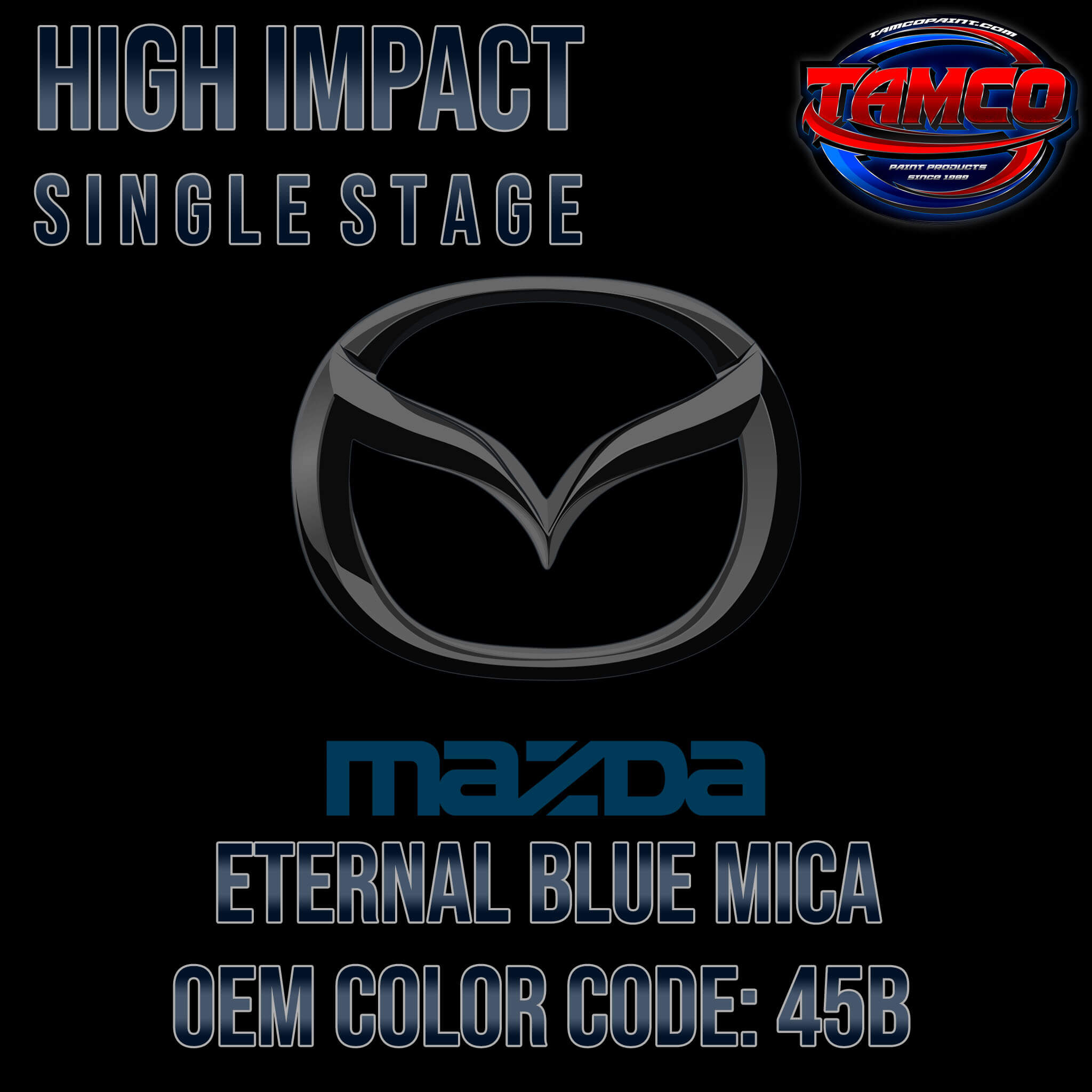 Mazda Eternal Blue Mica | 45B | 2017-2022 | OEM High Impact Single Sta