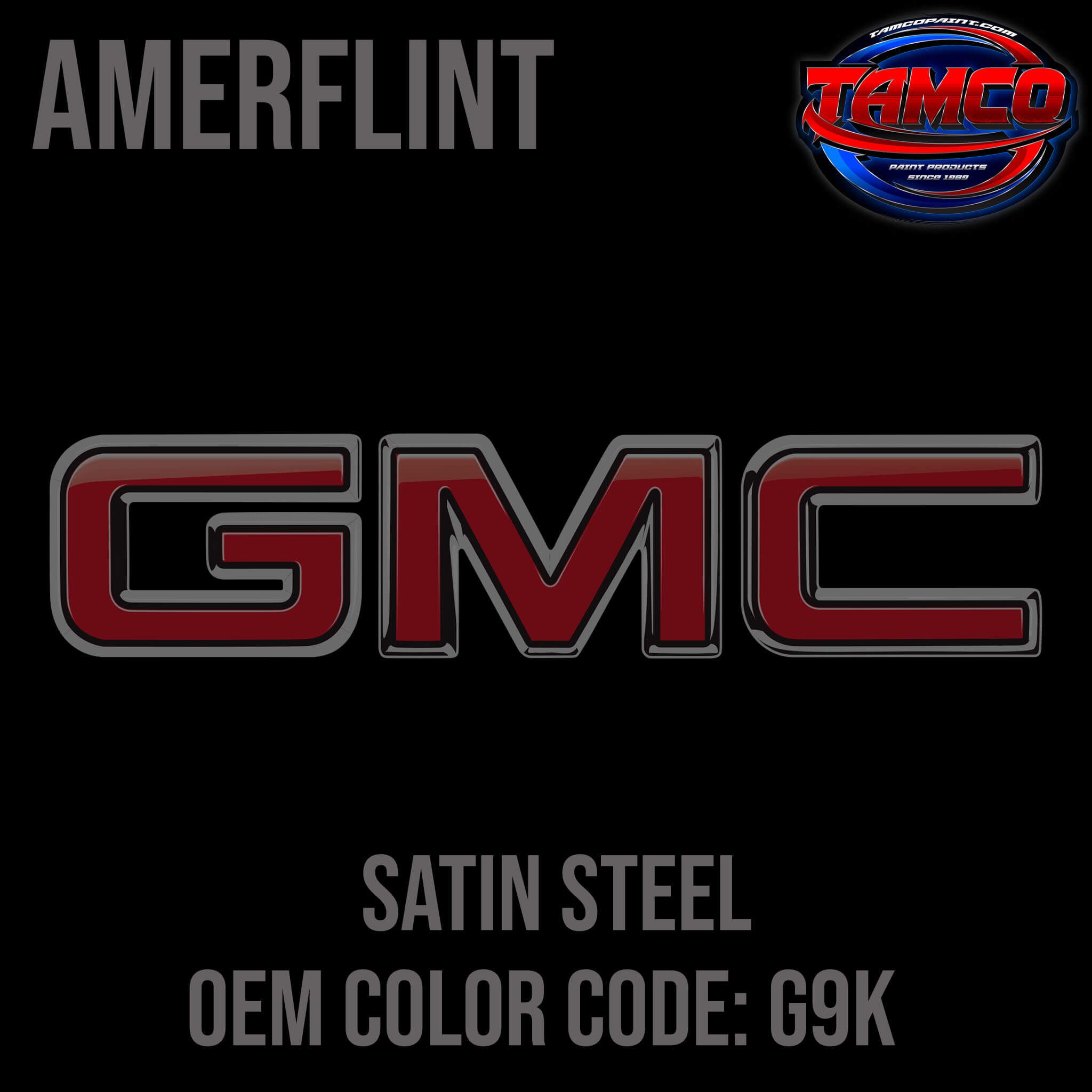 GMC Satin Steel | G9K | 2018-2023 | OEM Amerflint II Series Single Sta