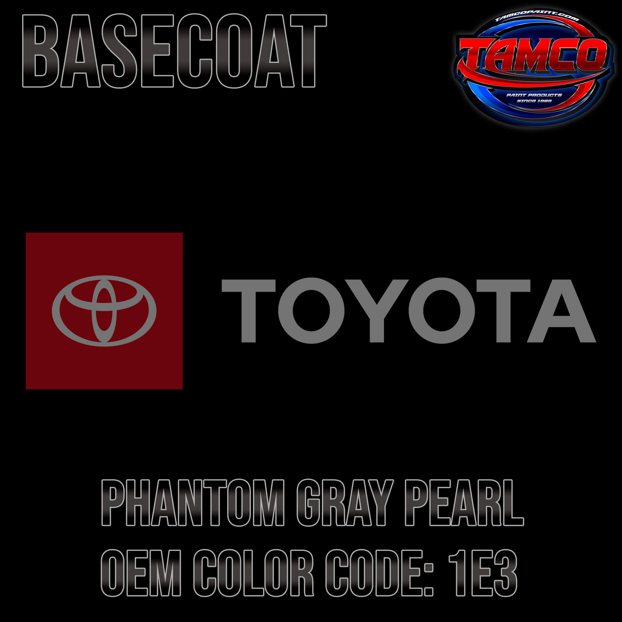 Toyota Phantom Gray Pearl | 1E3 | 2002-2008 | OEM Basecoat