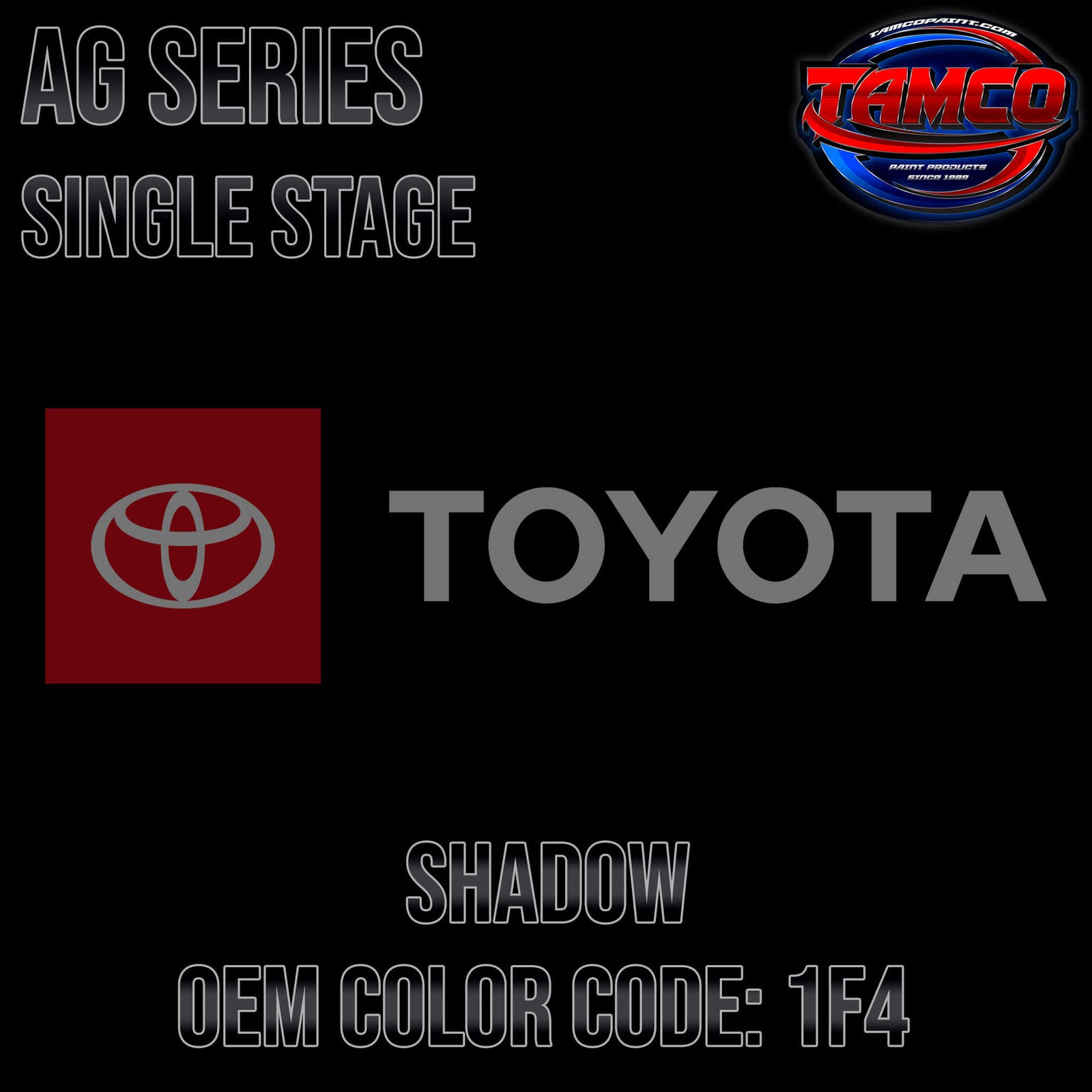 Toyota Shadow | 1F4 | 2005-2009 | OEM AG Series Single Stage