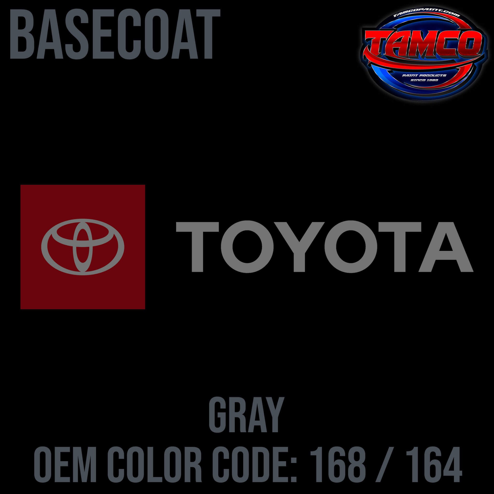 Toyota Gray | 168 / 164 | 1988-1991 | OEM Basecoat