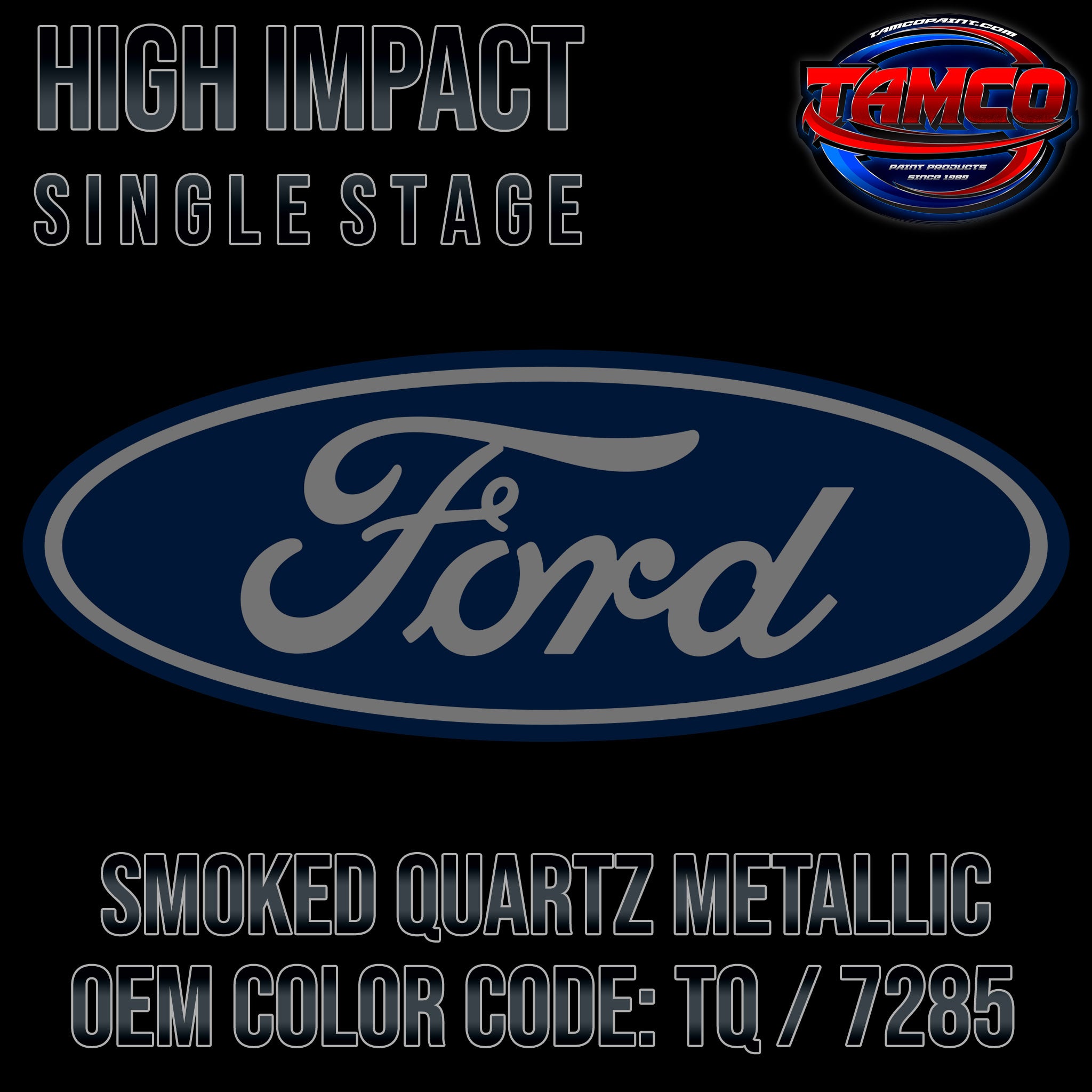 Ford Smoked Quartz Metallic | TQ / 7285 | 2013-2022 | OEM High Impact