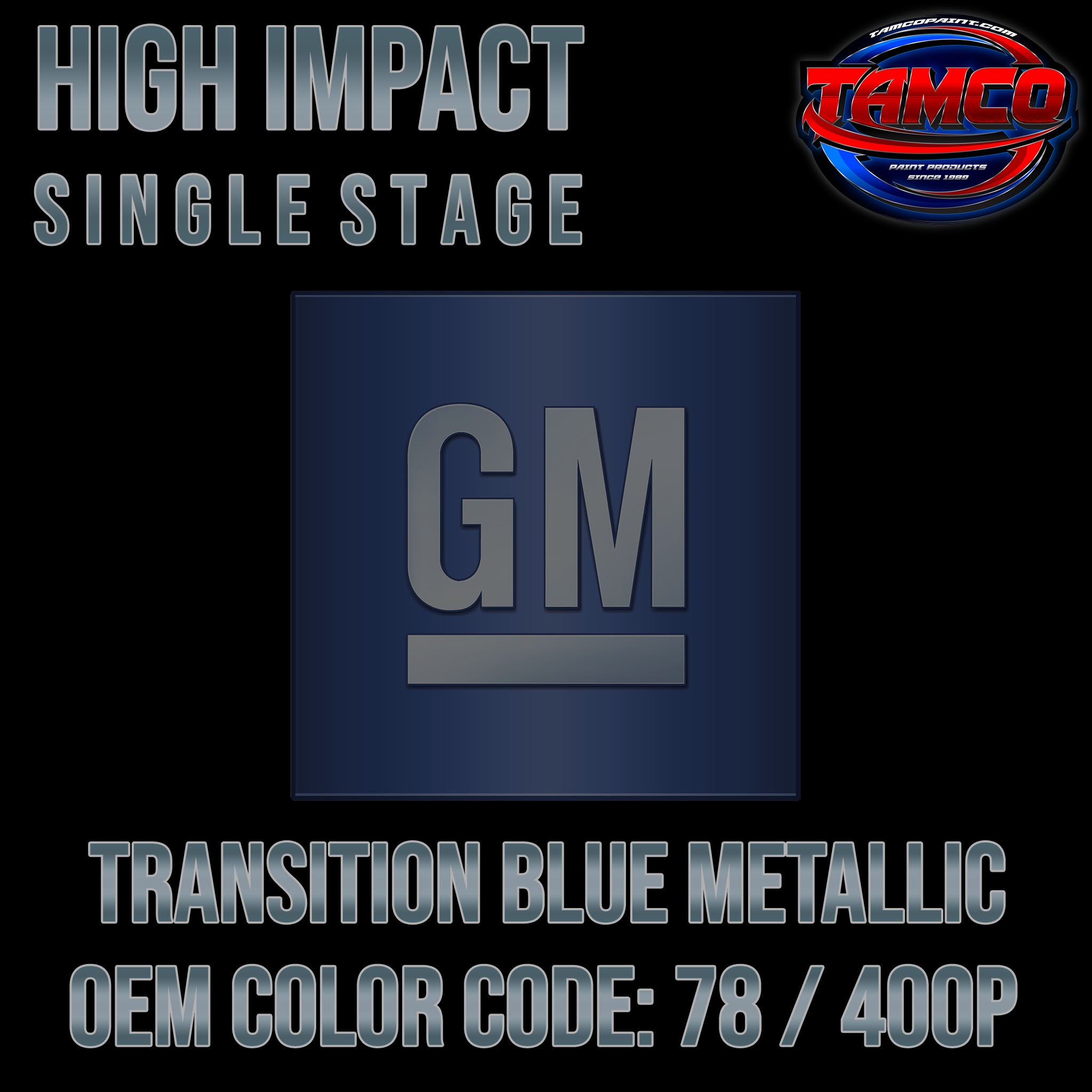 GM Transition Blue Metallic | 78 / 400P | 2007-2009 | OEM High Impact